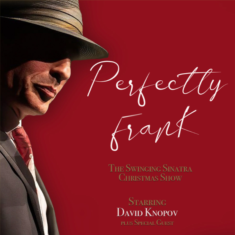 Perfectly Frank - The Swinging Sinatra Show - Uncover Liverpool